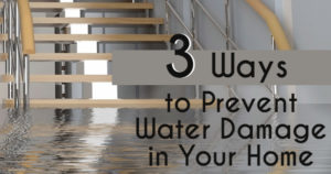 3 Ways to Prevent Water Damage in Your Home - Northwest Rain Gutter